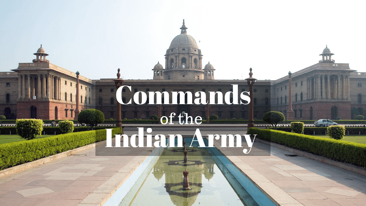 Commands Of The Indian Army| Must Read For NDA/CDS/OTA Aspirants